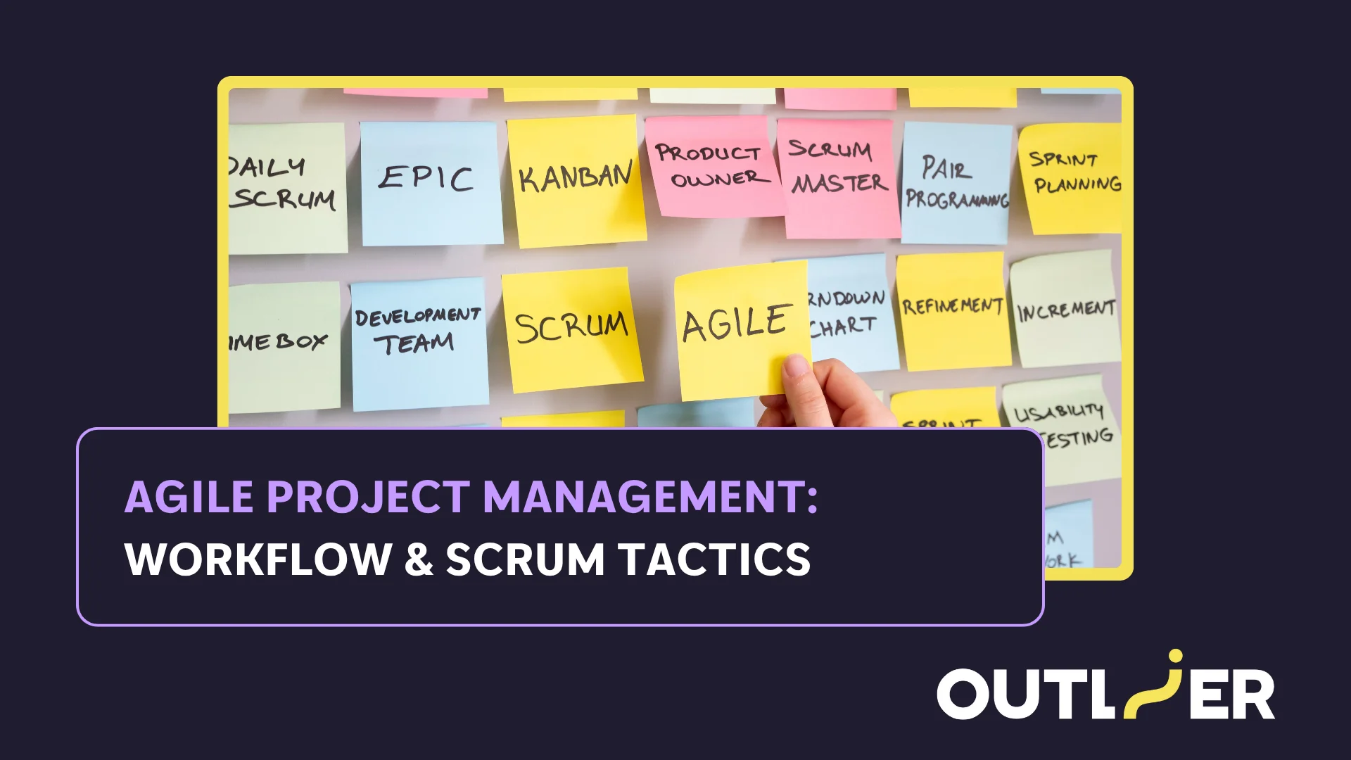 Agile Project Management: Workflow & Scrum Tactics - The Outlier Group